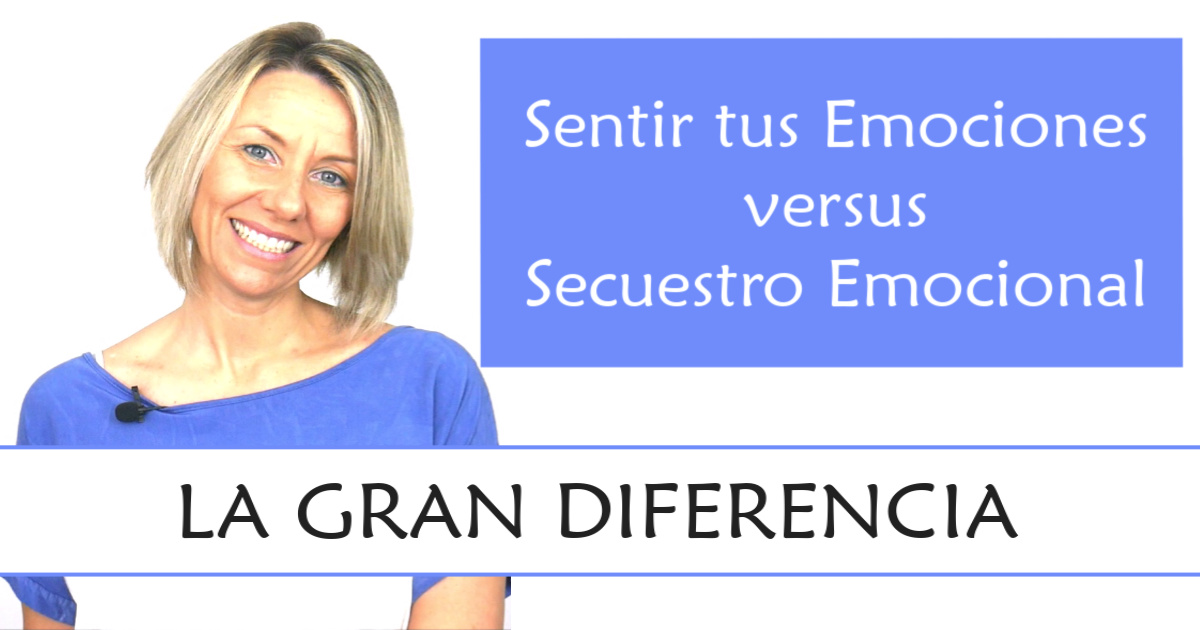 La diferencia entre Sentir una Emoción y dejarte arrastrar por ella